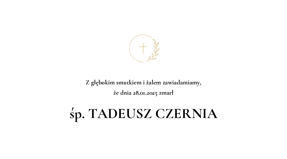 Nekrolog TADEUSZ CZERNIA - Firma Malwina Ejsmont